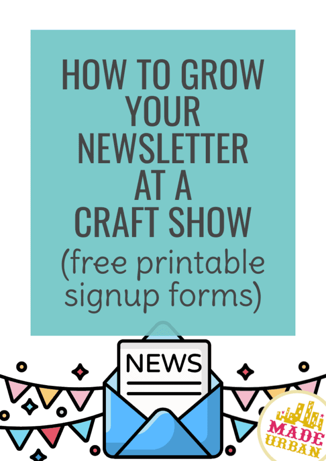 How to Grow your Newsletter at a Craft Show (free printable signup ...