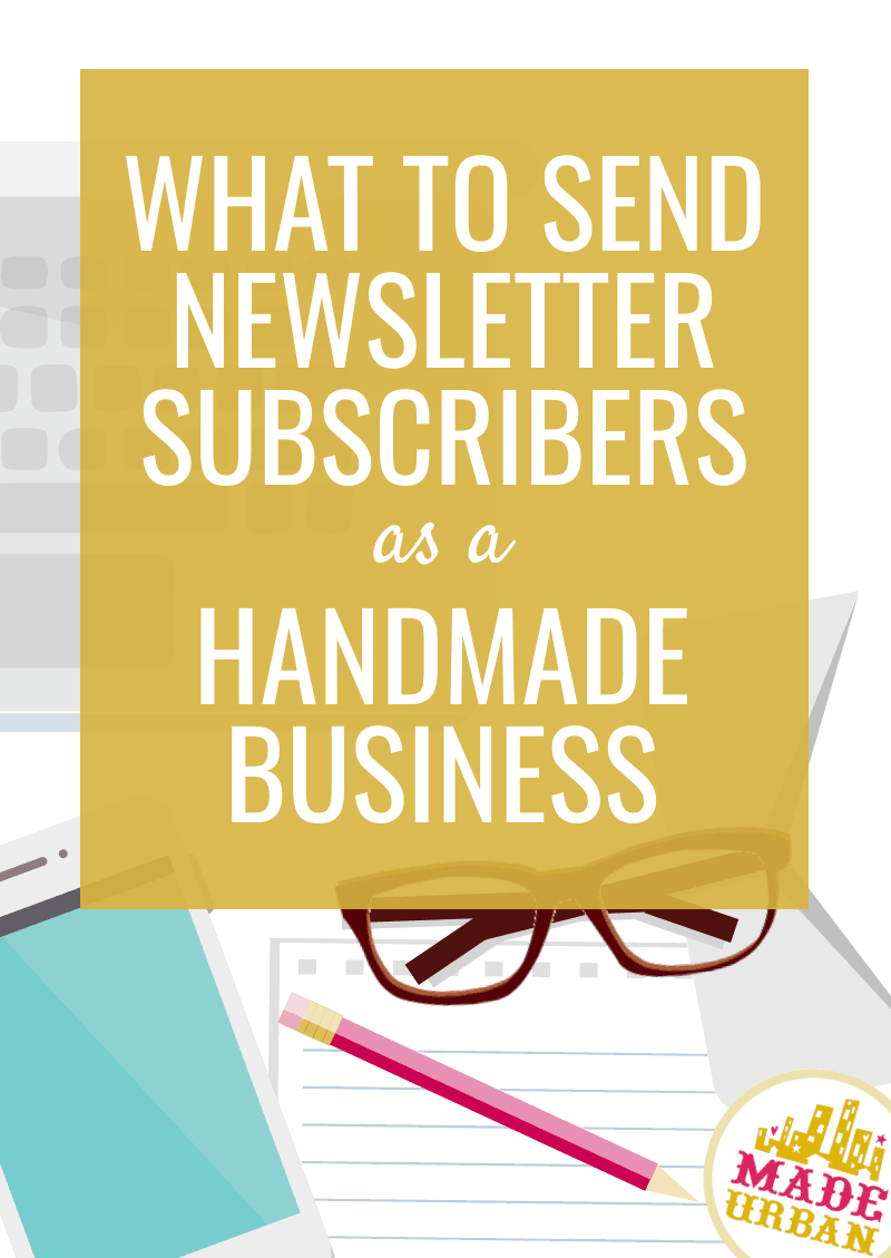 365+ Newsletter Ideas (for your handmade business) - Made Urban