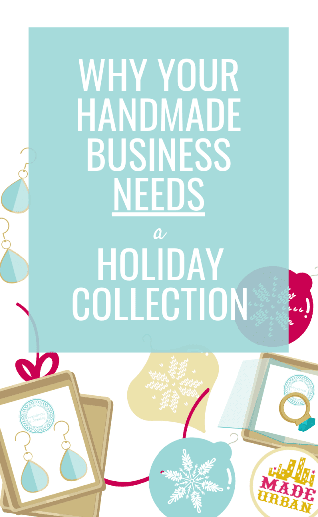 How to Create a Holiday Collection for your Handmade Business - Made Urban