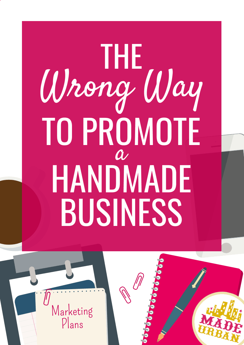 How to Promote your Handmade Business - Made Urban