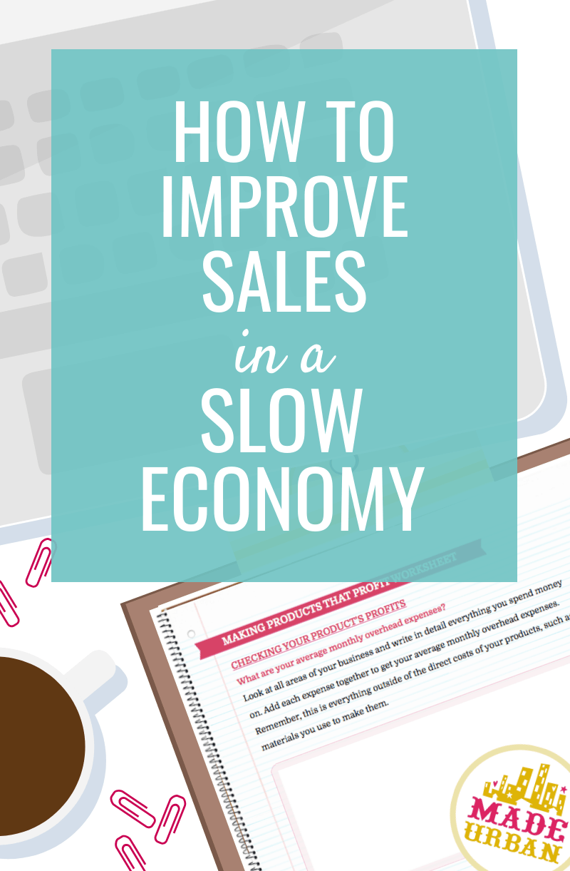 How to Improve Sales in a Slow Economy - Made Urban