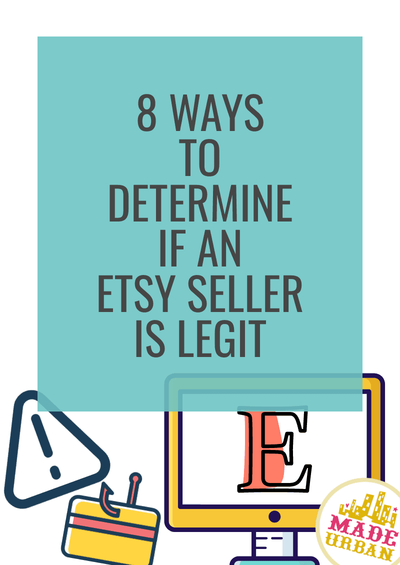 8 Ways To Determine if an Etsy Seller is Legit - Made Urban