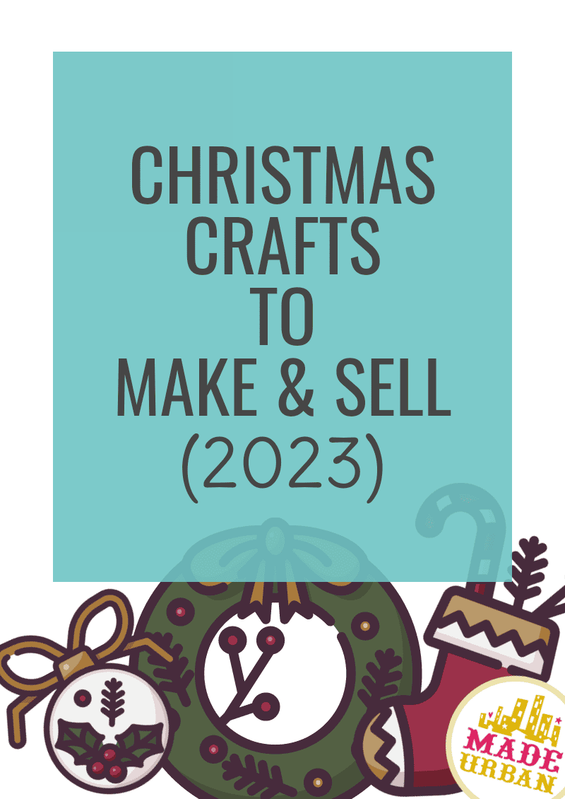 Christmas Crafts to Make & Sell (2023) - Made Urban