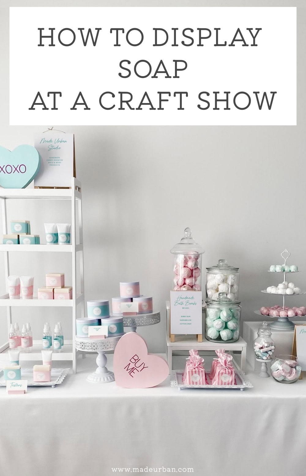How to Display Soap at a Craft Show - Made Urban
