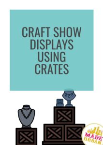 Craft Show Displays Using Crates - Made Urban